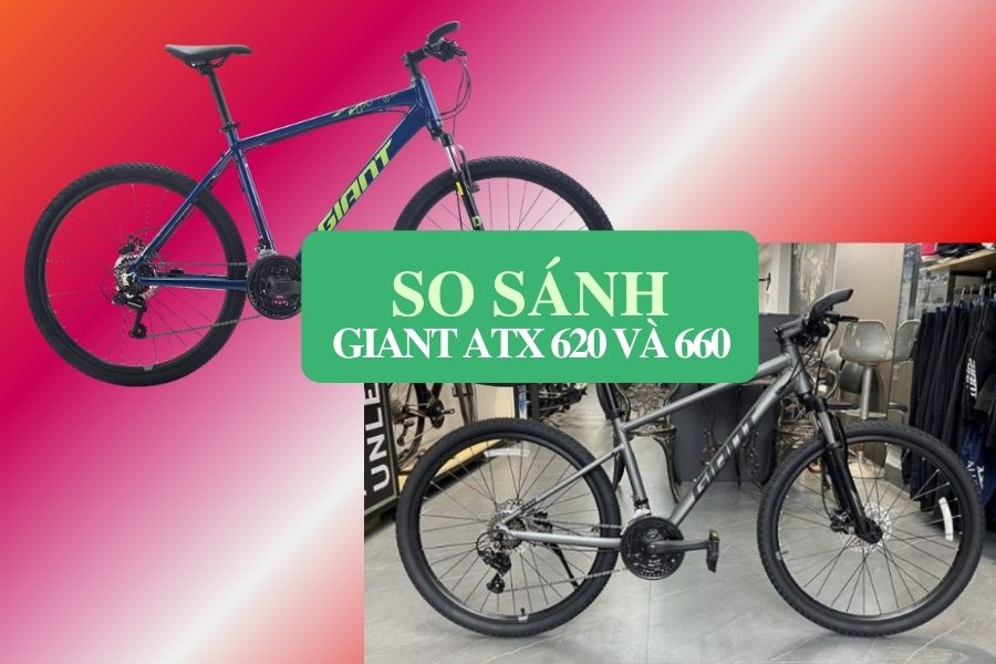 So sánh Giant ATX 620 và Giant ATX 660 – Chọn xe nào phù hợp hơn cho người mới bắt đầu?